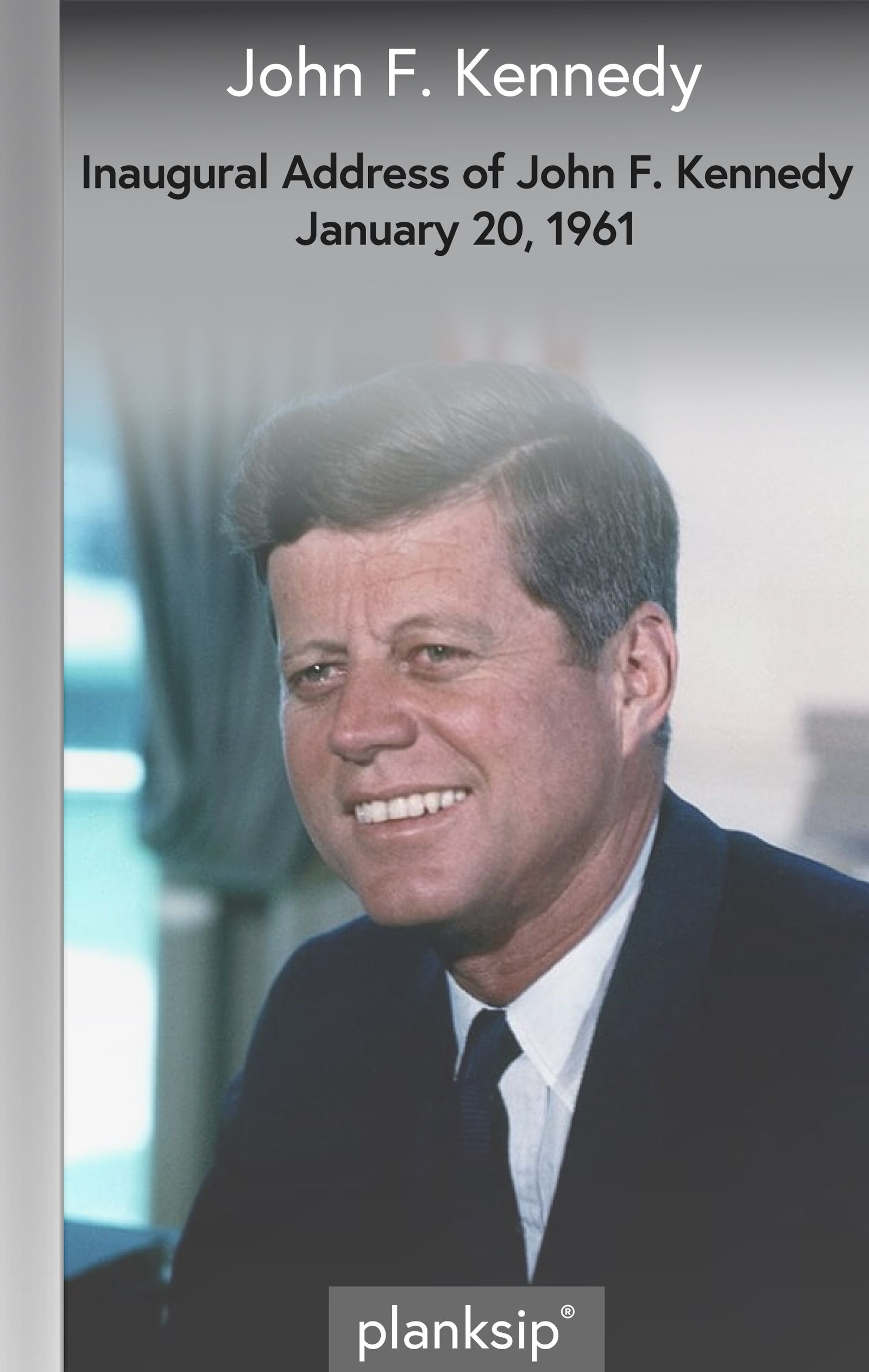 Inaugural Address of John F. Kennedy by John F. Kennedy (REVIEW)